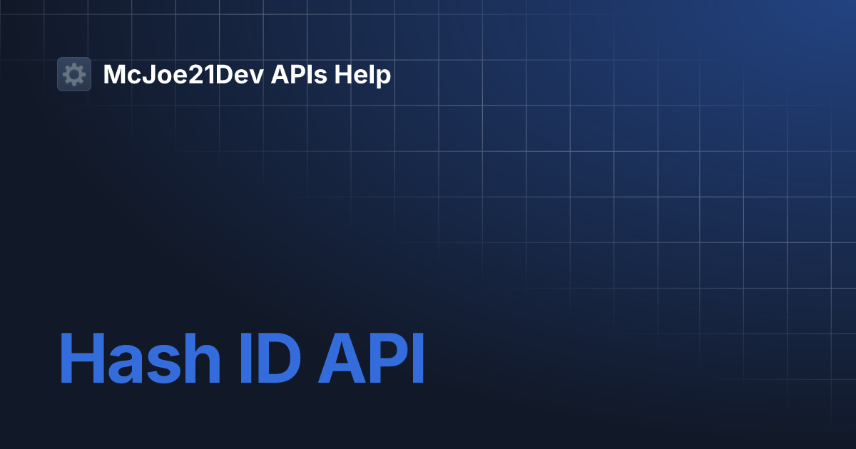 Hash ID API | McJoe21Dev APIs Help