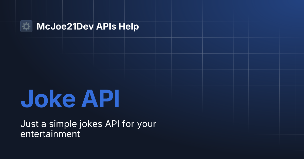 Joke API | McJoe21Dev APIs Help